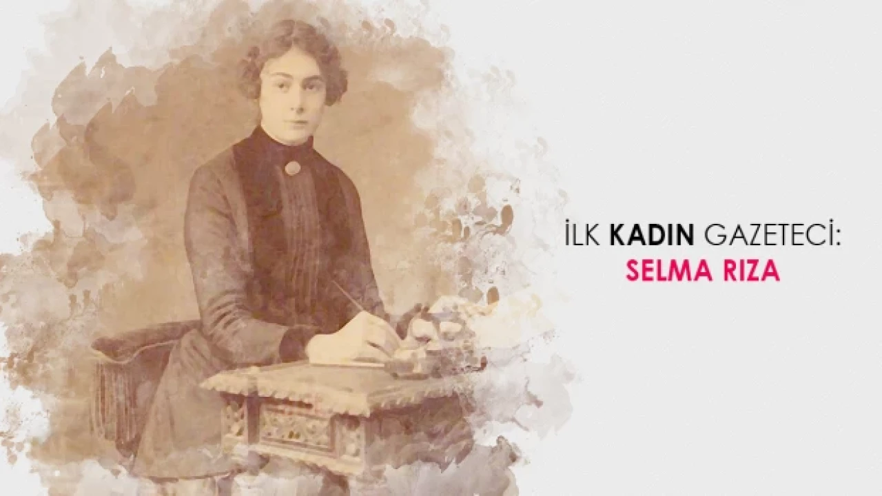 İlk kadın gazeteci Selma Rıza kimdir? - Muhalif - Son Dakika Haberleri - Gündem Haberleri - Köşe ...
